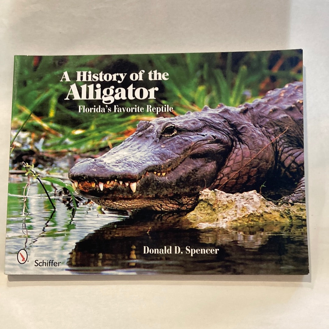 History of the Alligator - Paperback – Alligator King